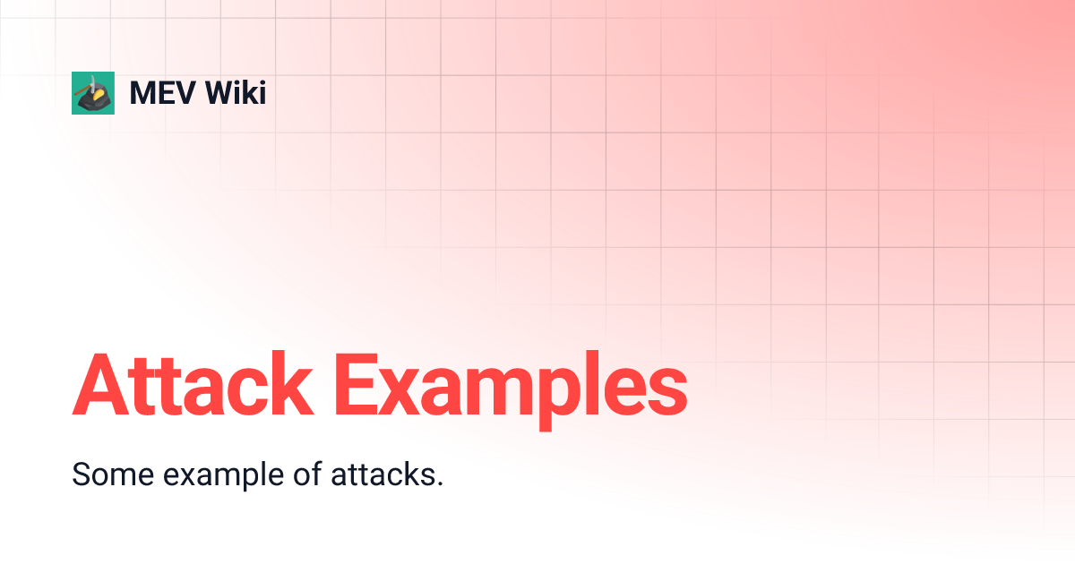Attack Examples | MEV Wiki