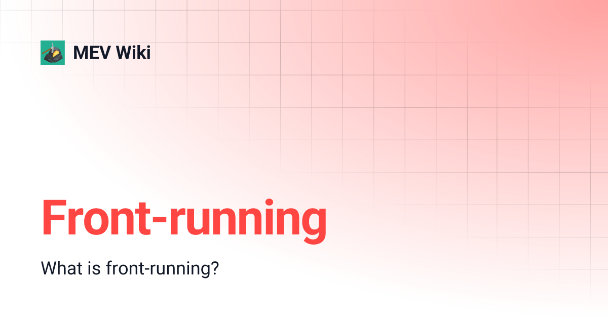 Front-running | MEV Wiki